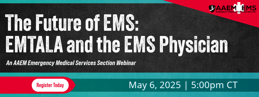 The Future of EMS: EMTALA and the EMS Physician - AAEM